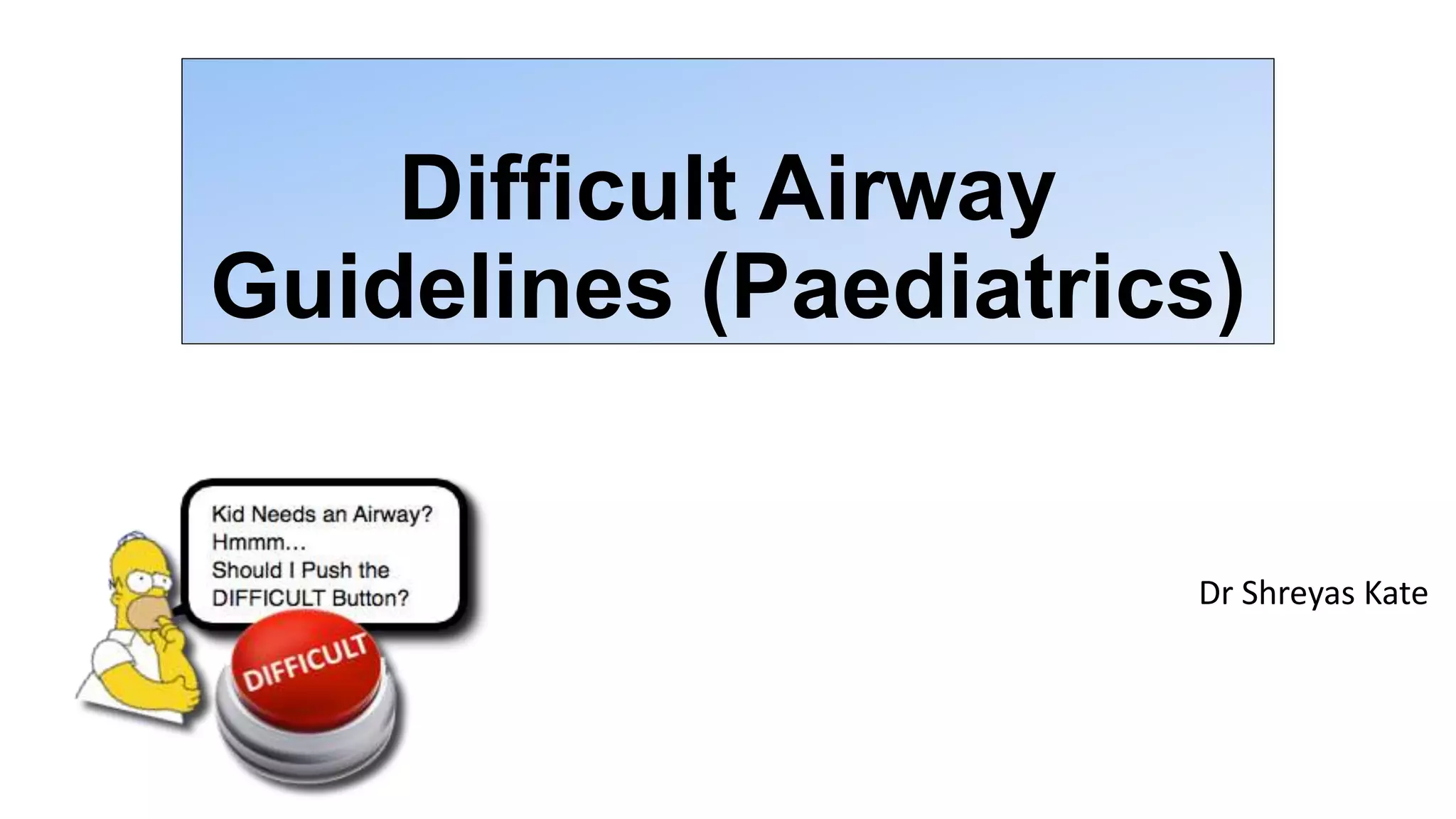 Difficult Airway Guidelines Paeds Pptx