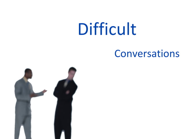 Difficult Conversations | PPT