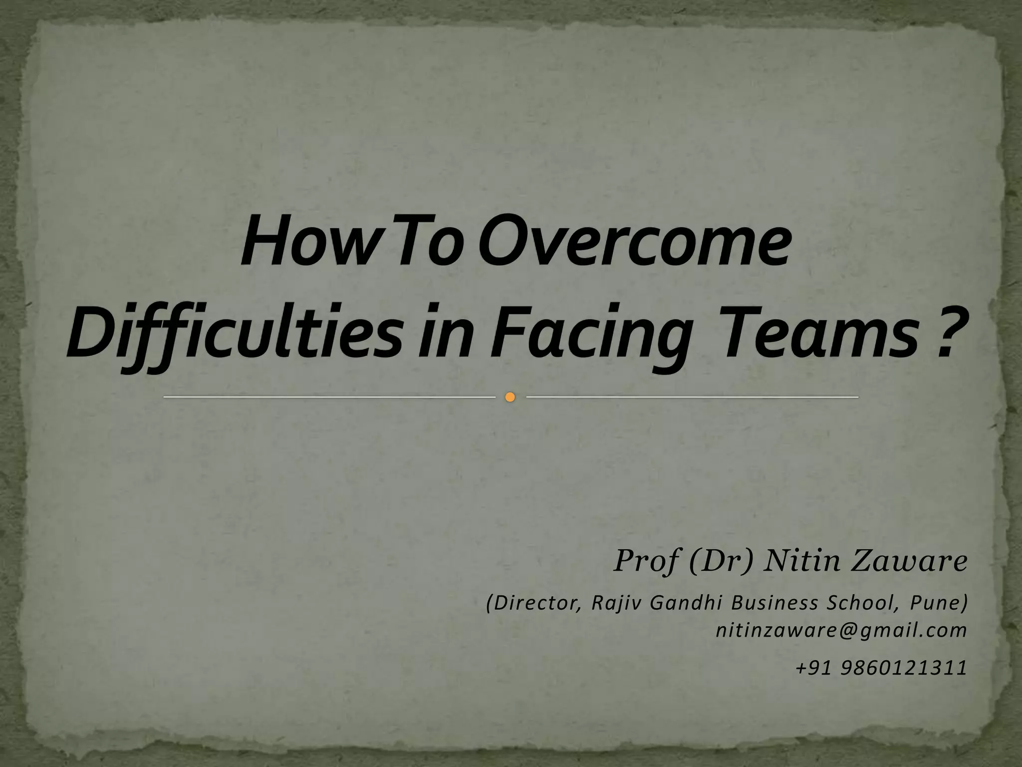 How to Overcome Difficulties facing teams | PPT