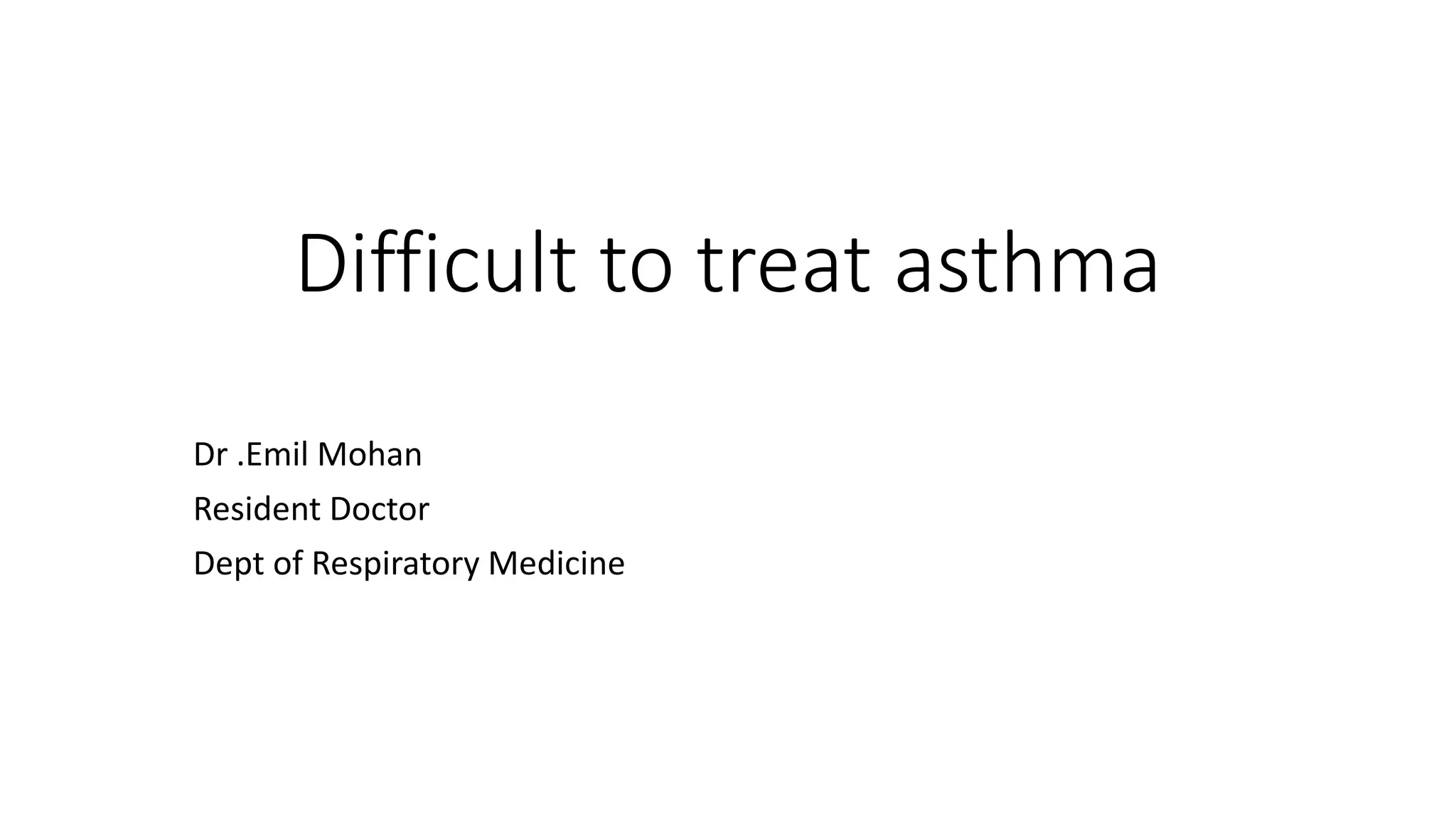 difficult to treat asthma.pptx