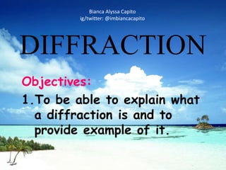 Diffraction | PPTX | Physics | Science