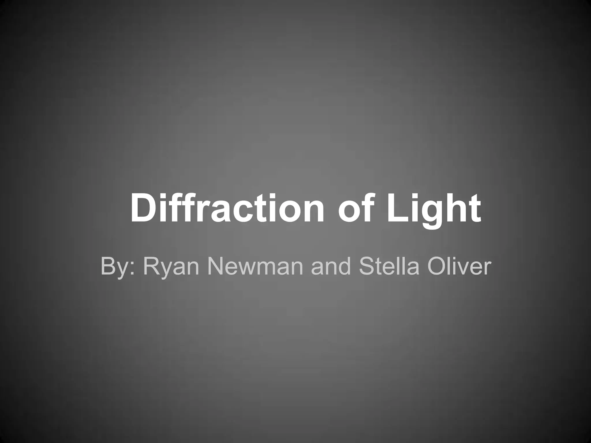 Diffraction of light | PPTX