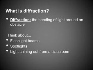 Diffraction of light | PPTX