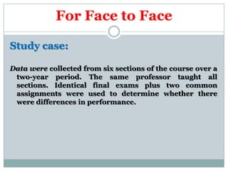 Diffrences between face to face and distance education | PPT