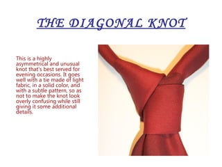 Diagonal Tie Knot