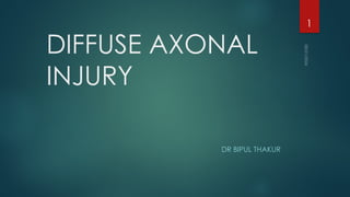 DIFFUSE AXONAL INJURY AND ITS MANAGEMENT.pptx