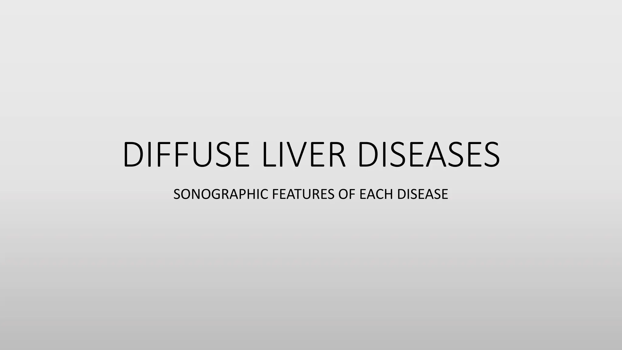 DIFFUSE LIVER DISEASES AND THEIR APPEARANCE IN ULTRASOUND | PPTX