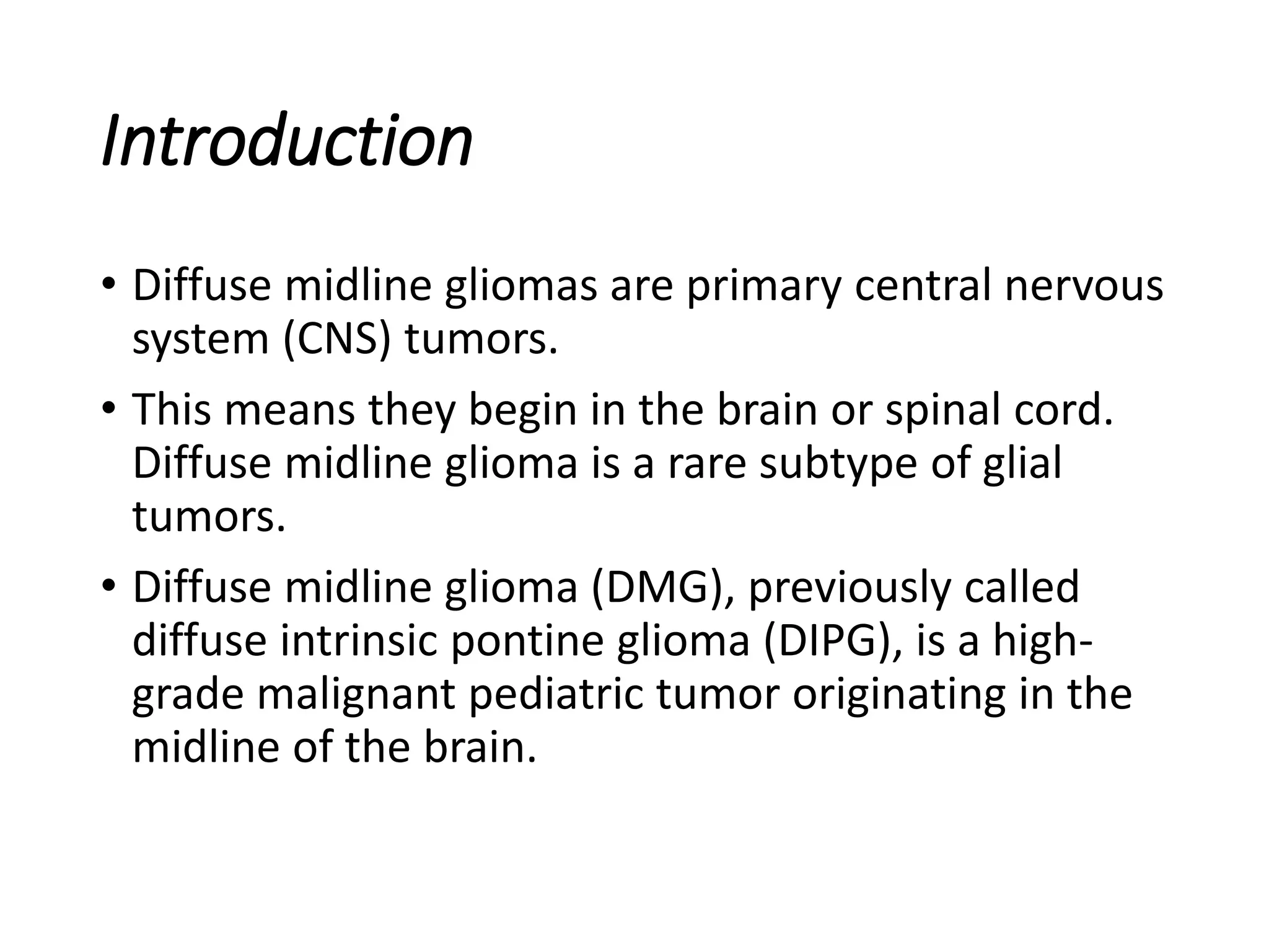 Brainstem Gliomas/ Diffuse Midline Gliomas/ Diffuse Pontine Gliomas.pptx