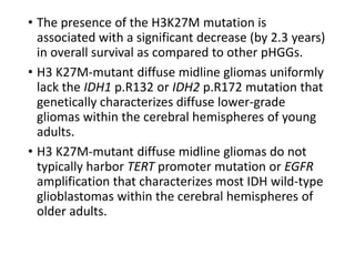 Diffuse Midline Gliomas/ Diffuse Pontine Gliomas.pptx
