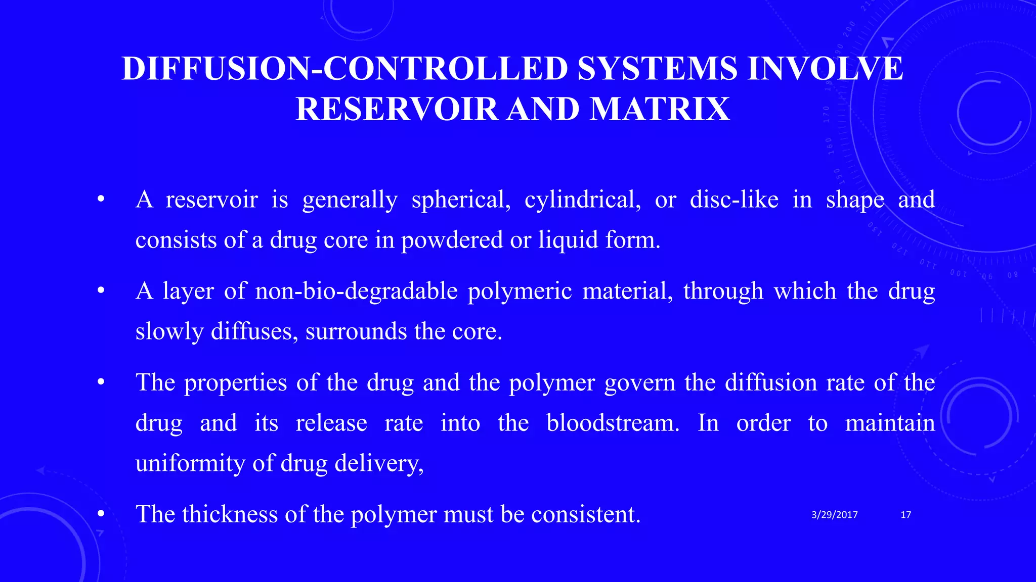 Diffusion controlled systems, solvent-activated system, chemically ...