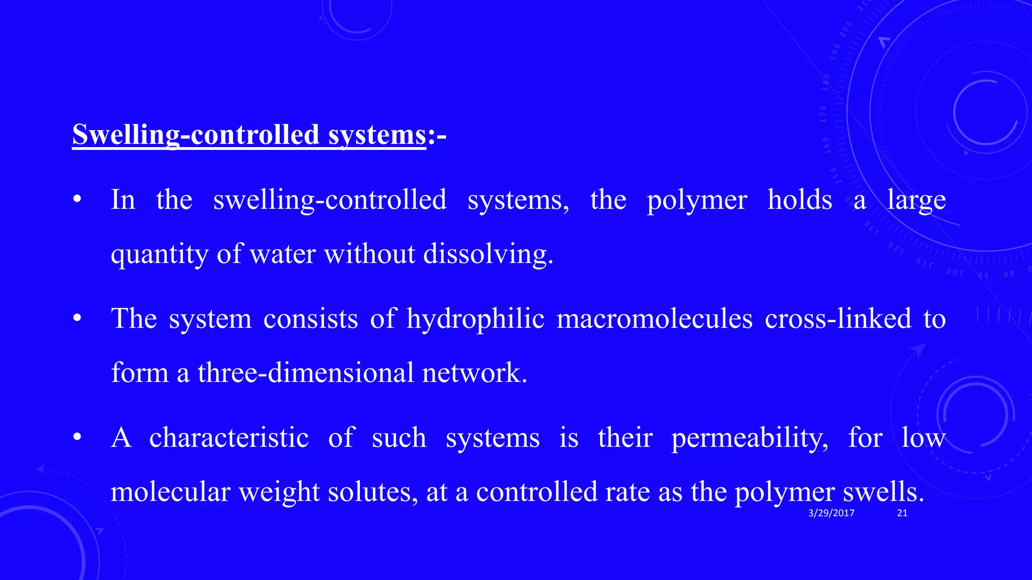 Diffusion controlled systems, solvent-activated system, chemically ...