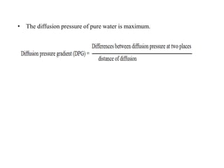 Diffusion, diffusion pressure, diffusion pressure deficit | PPTX