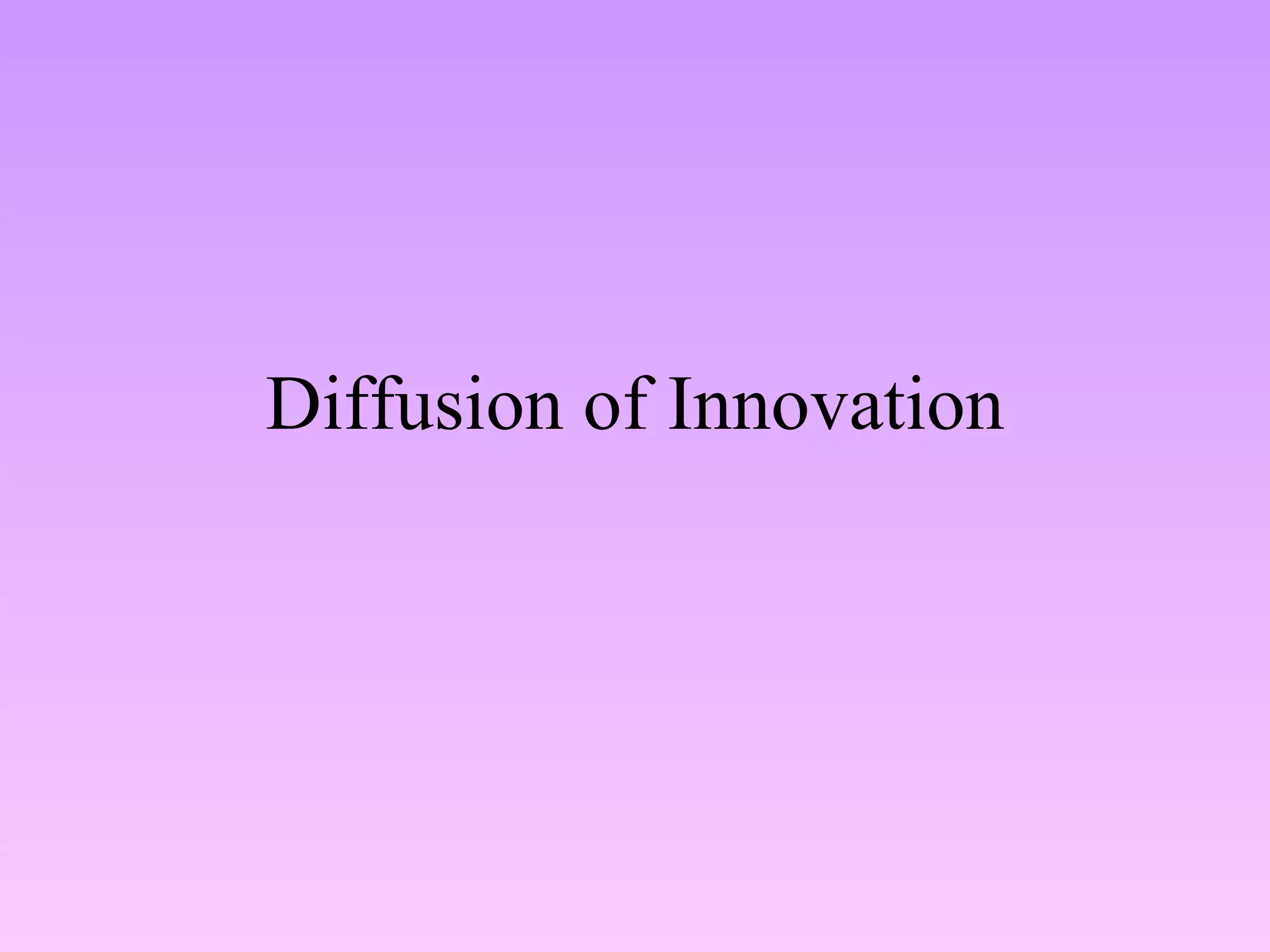 Diffusion Of Innovation | PPT