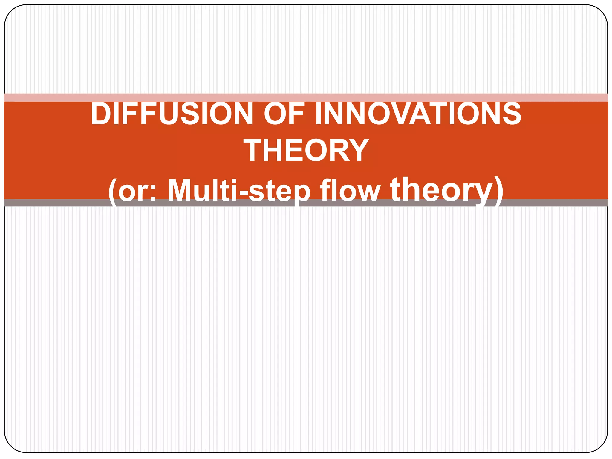Diffusion of innovations theory | PPT