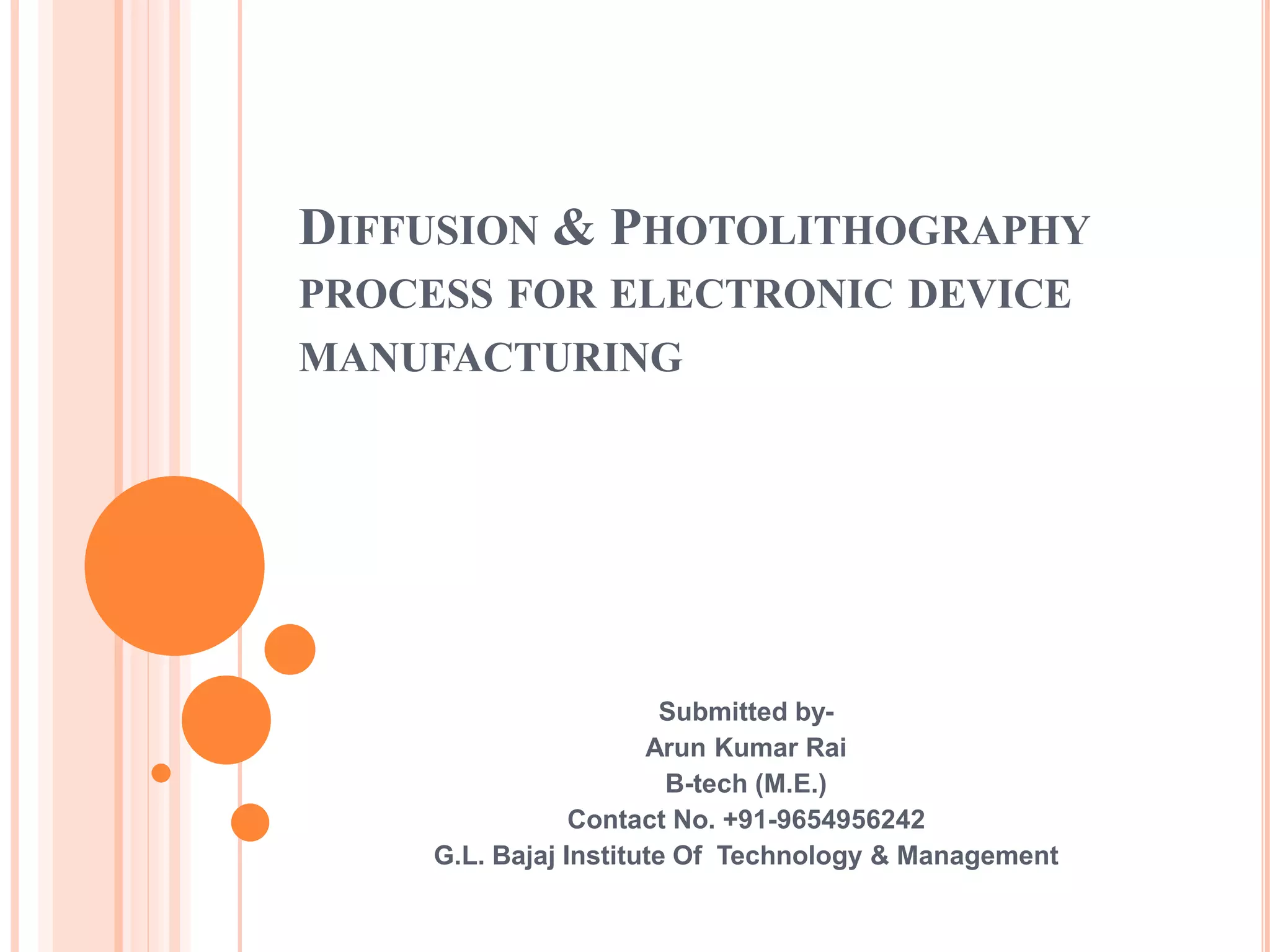 Diffusion & photolithography process for electronic device manufacturing | PPTX