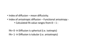 Diffusion tensor imaging in evaluation of epilepsy ppt.pptx
