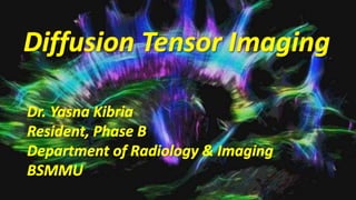 Diffusion tensor imaging .pptx