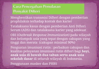 Difteri adalah penyakit yang menyerang sistem pernapasan atas dan ...