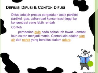 Difusi osmosis imbibisi | PPTX