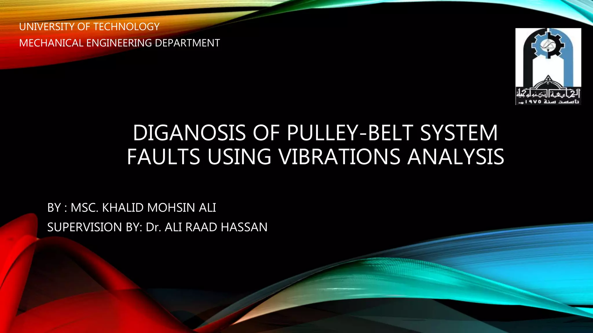 Diganosis of pulley belt system faults using vibrations analysis | PPT