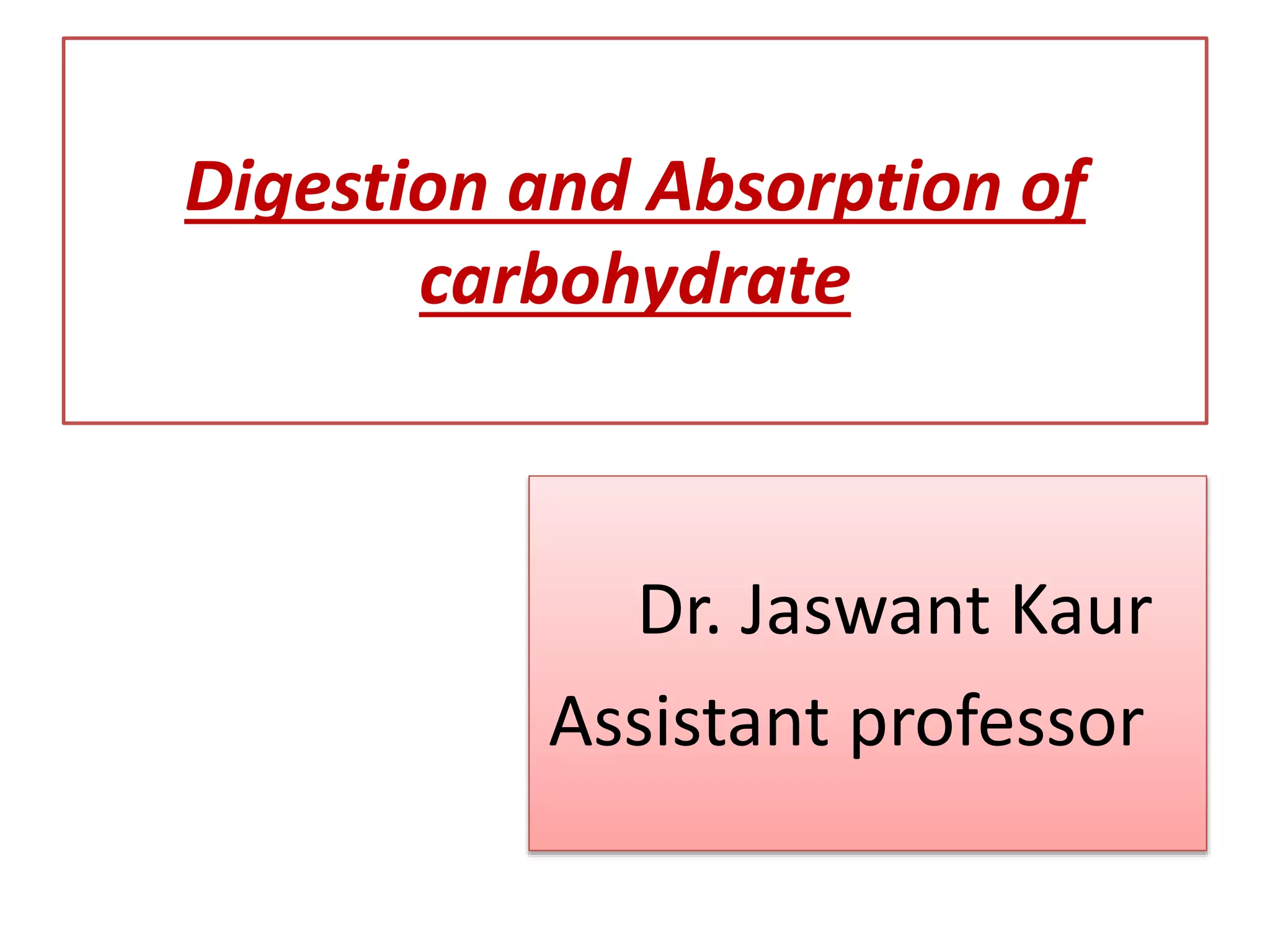 Digestion & absorption of CHO | PPTX