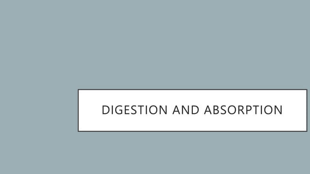 Digestion and absorption.pptx