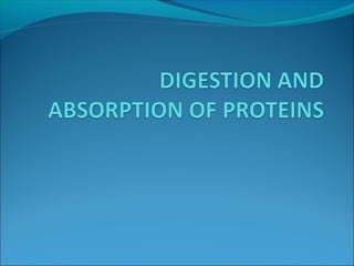 Digestion and absorption of proteins | PPT