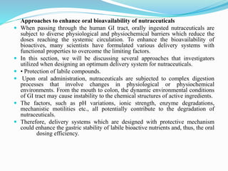 Digestion and bioavailability of nutraceuticals and strategies to ...