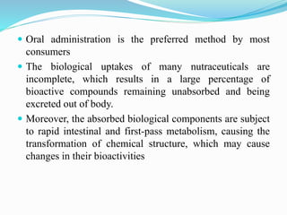 Digestion and bioavailability of nutraceuticals and strategies to ...