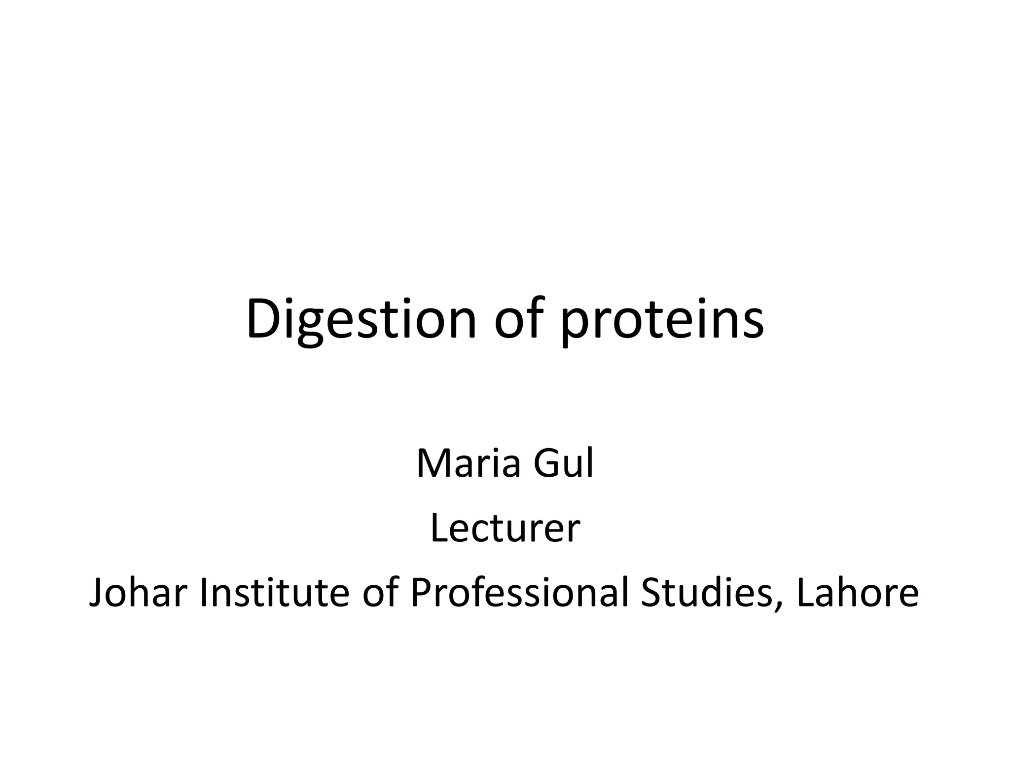 Digestion of proteins 19 | PPT