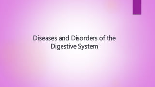 overview of the digestive system and diseases of it | PPTX
