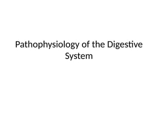 Digestive_System_Pathophysiology - Copy.pptx