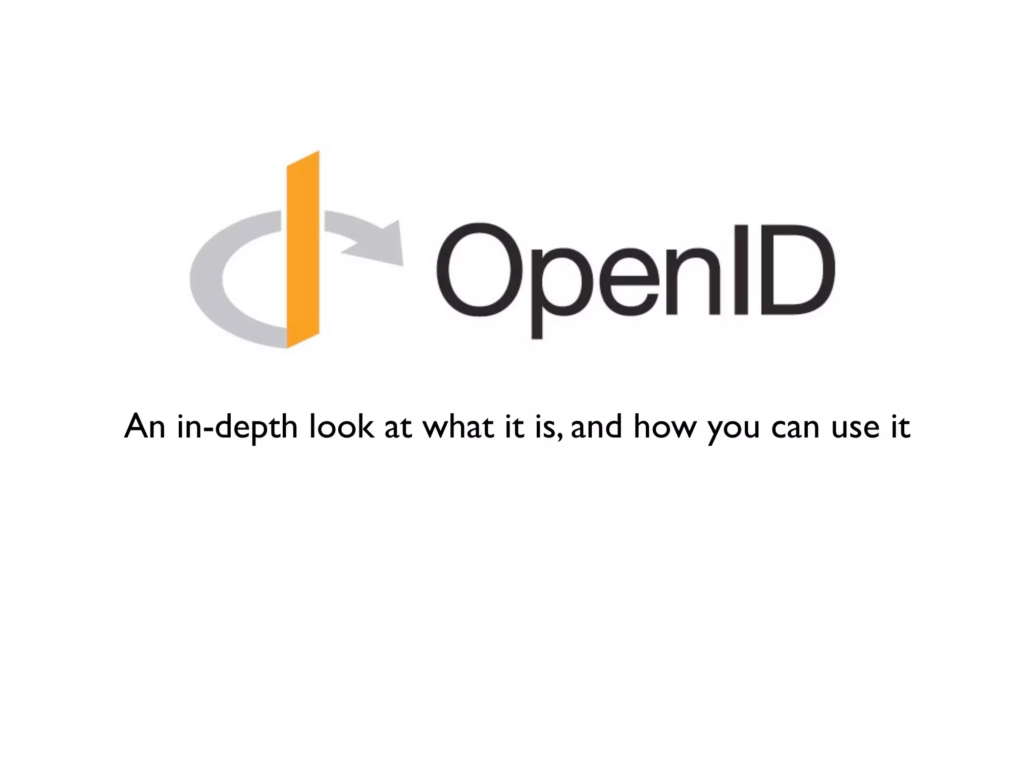 OpenID - An in depth look at what it is, and how you can use it | KEY