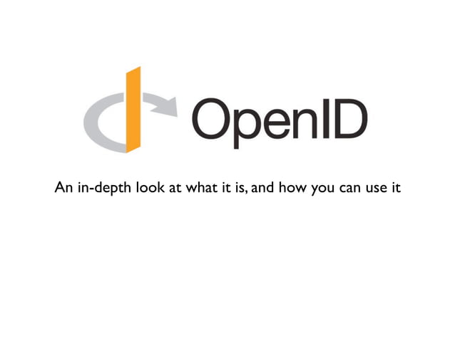 OpenID - An in depth look at what it is, and how you can use it | KEY