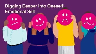 Digging-Deeper-Into-Oneself-Emotional-Self.pptx