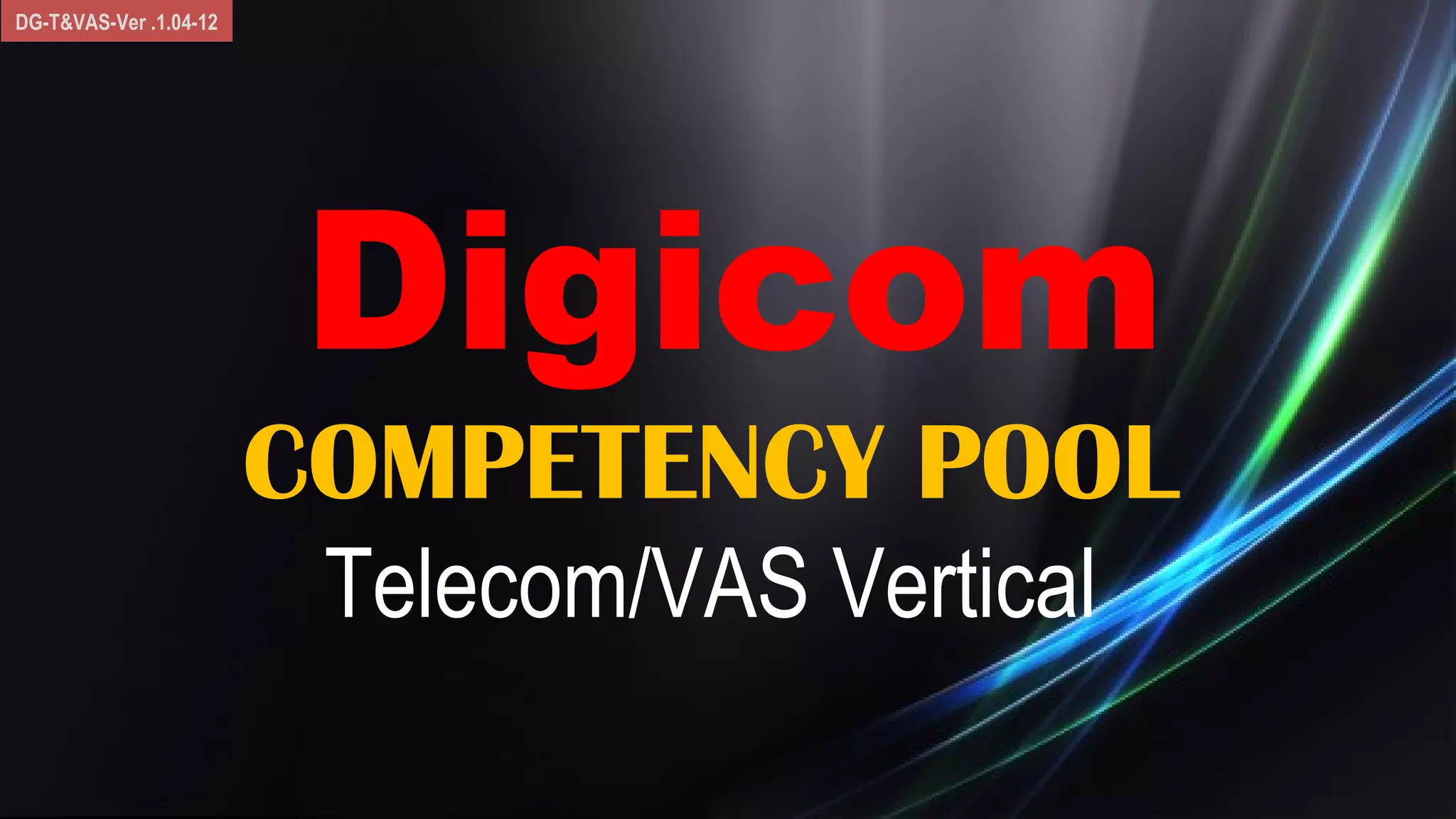 Digicom competency pool telecom-vas - ver 1-02 | PPT