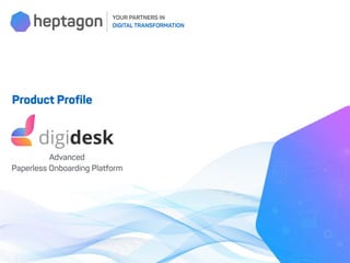 Digidesk : Paperless Onboarding Platform by Heptagon | PDF