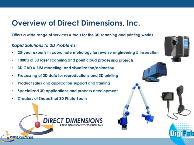 Digifab Conf - Direct Dimensions - 3D Scanning for 3D Printing, Making ...