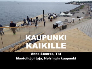 Kaupunki kaikille - vaikuta muotoilulla | PDF