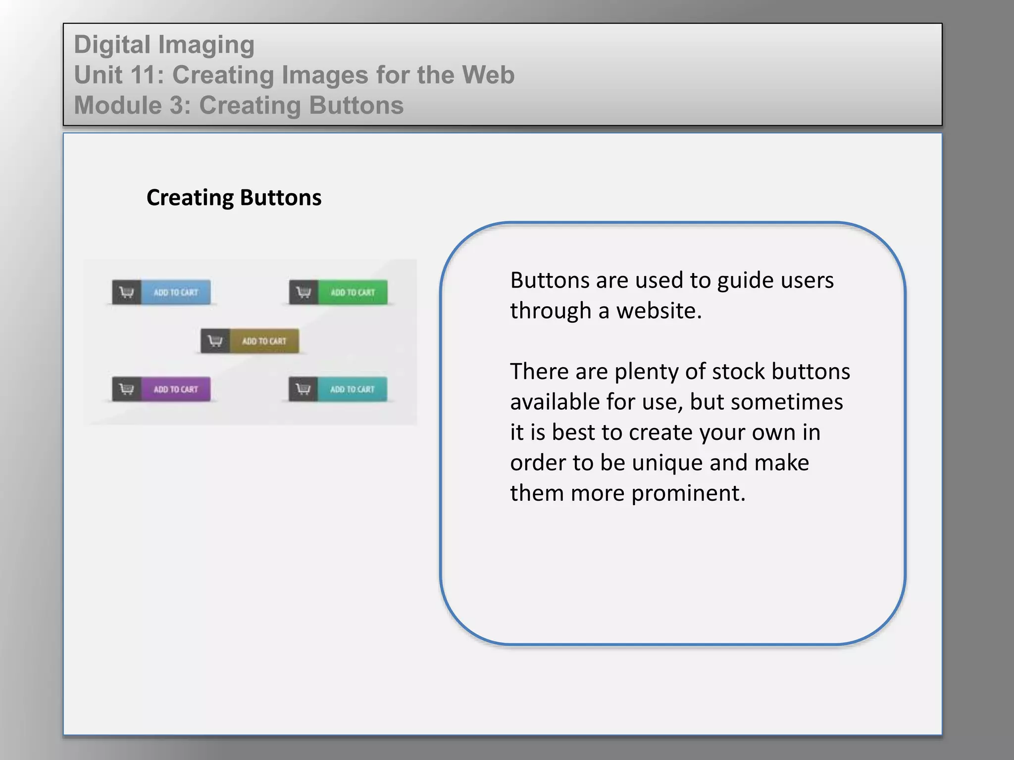Dig imag unit 11 module 3 creating buttons | PPT