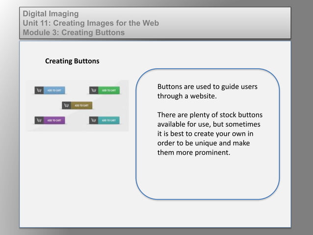 Dig imag unit 11 module 3 creating buttons | PPT