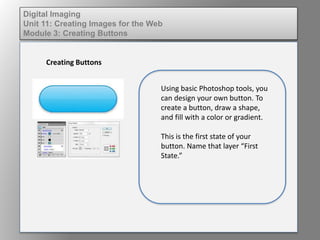 Dig imag unit 11 module 3 creating buttons | PPT
