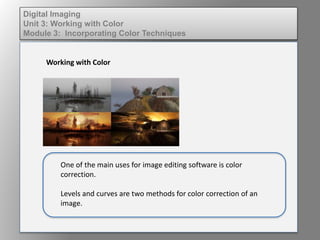 Dig imag unit 3 module 3 incorporating color techniques | PPTX | Photo ...