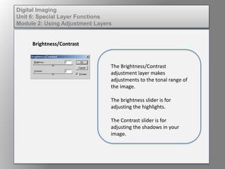 Dig imag unit 6 module 2 using adjustment layers | PPTX
