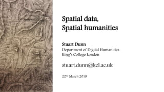 Spatial Data, Spatial Humanities | PPT