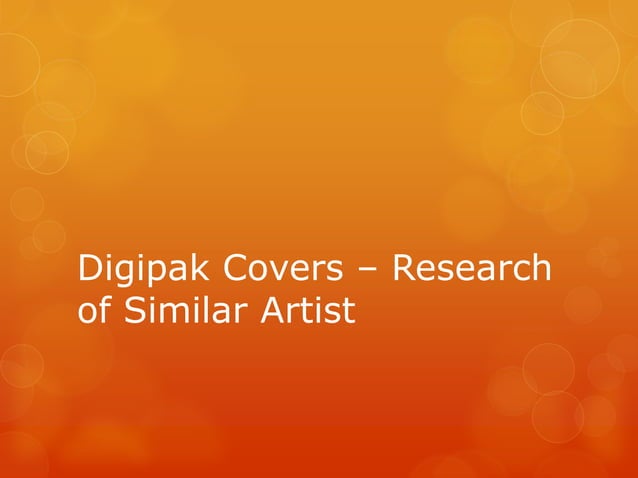 Digipack Covers Research | PPTX | Music | Entertainment