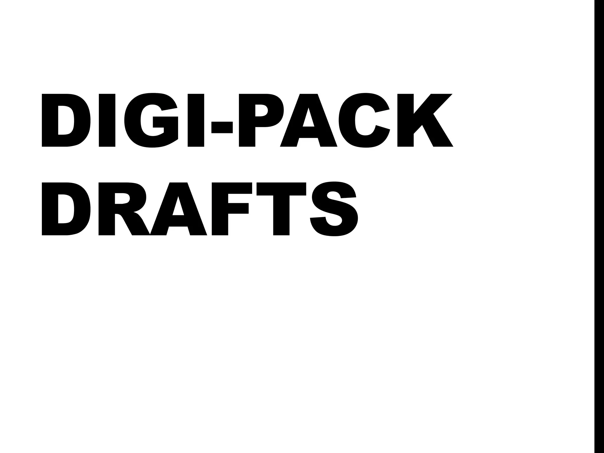 Digi pack drafts | PPTX