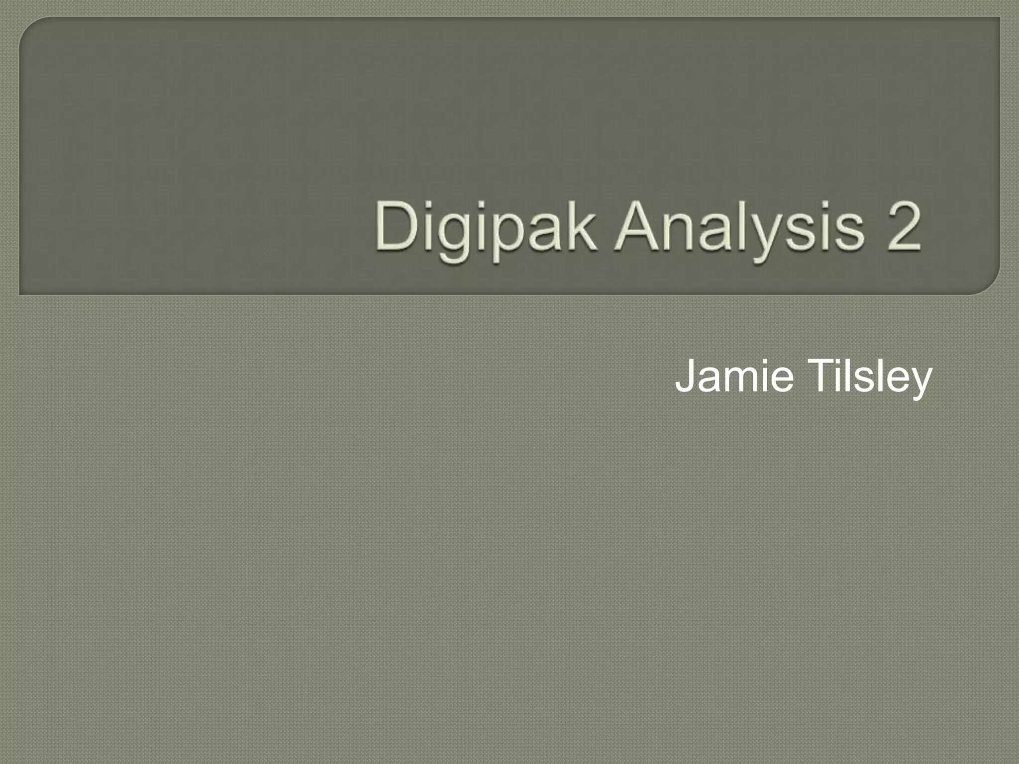 Digipak analysis 2 | PPT