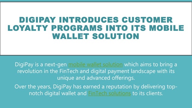 Digi pay introduces customer loyalty programs into its mobile wallet solution | PPT