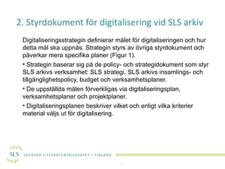 SLS arkivs digitaliseringsstrategi 2013 - 2015 | PPT
